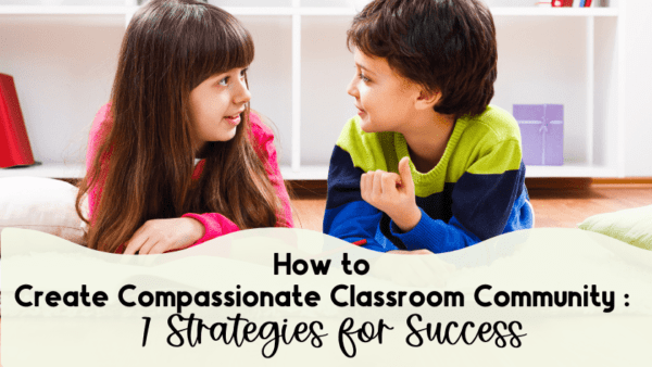 Classroom Community 7 Strategies For How To Create One